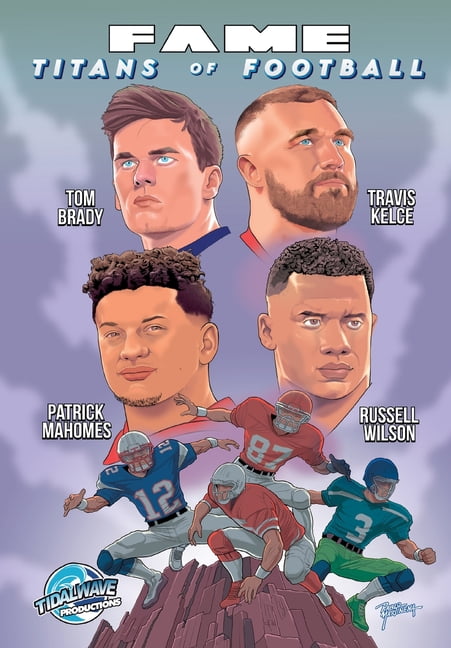 Fame: Titans of Football: Tom Brady, Russell Wilson, Travis Kelce and ...