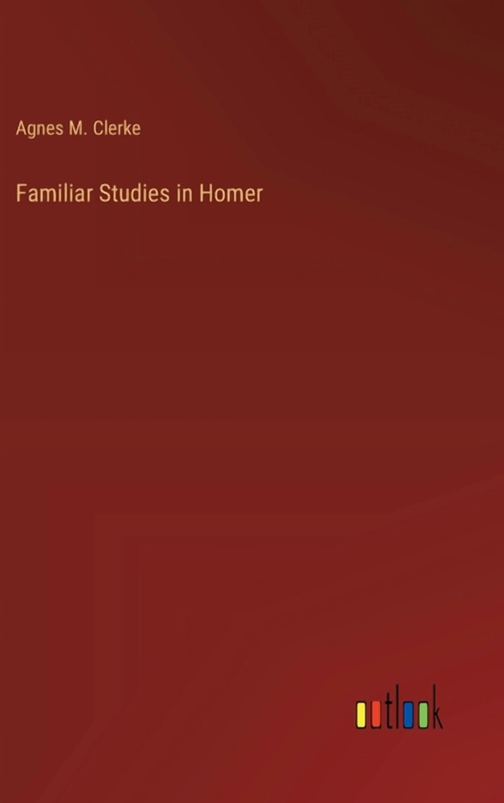 Familiar Studies in Homer (Hardcover) - Walmart.com