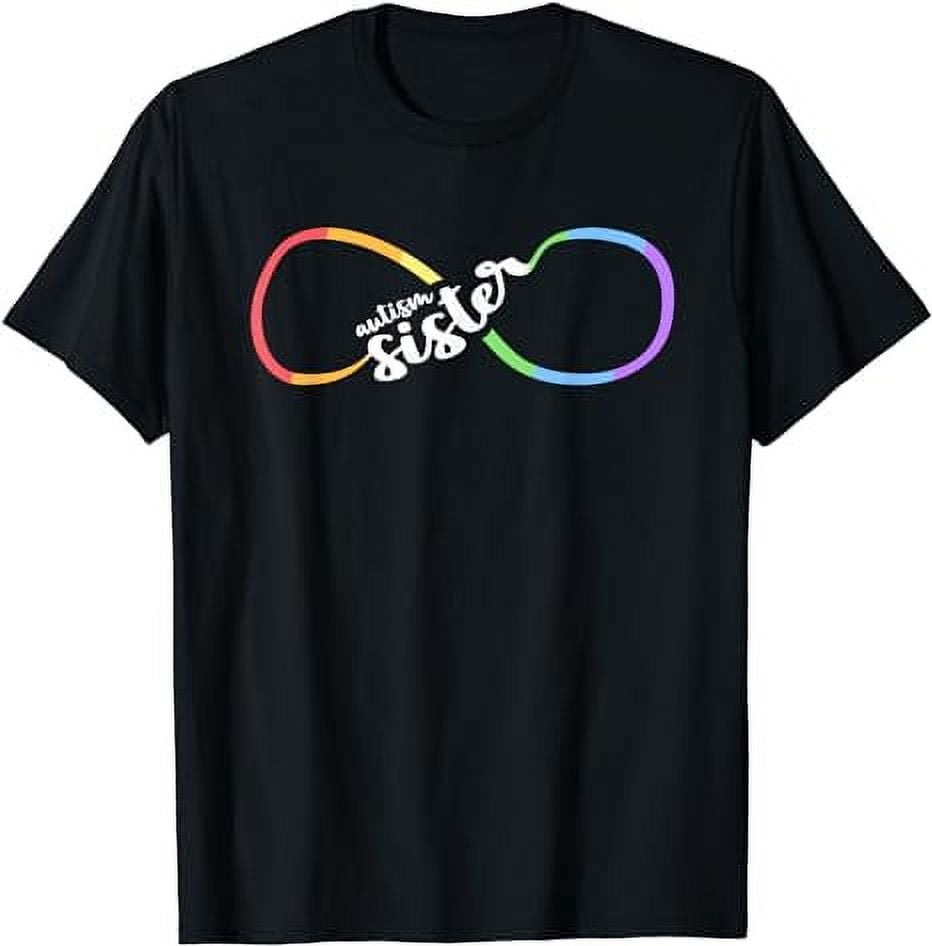 Family Autism Awareness Sister Rainbow Infinity Symbol T-Shirt ...