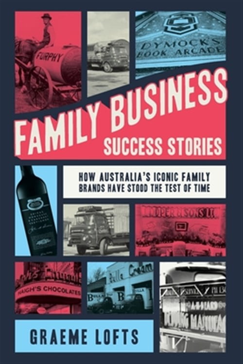 Pre-Owned Family Business Success Stories: How Australia's iconic ...