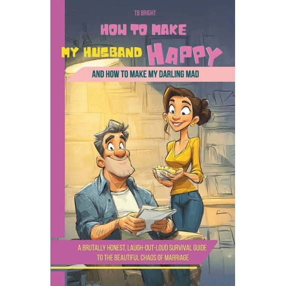 Family Chaos Not Allowed How to Make My HUSBAND Happy and How to Make ...