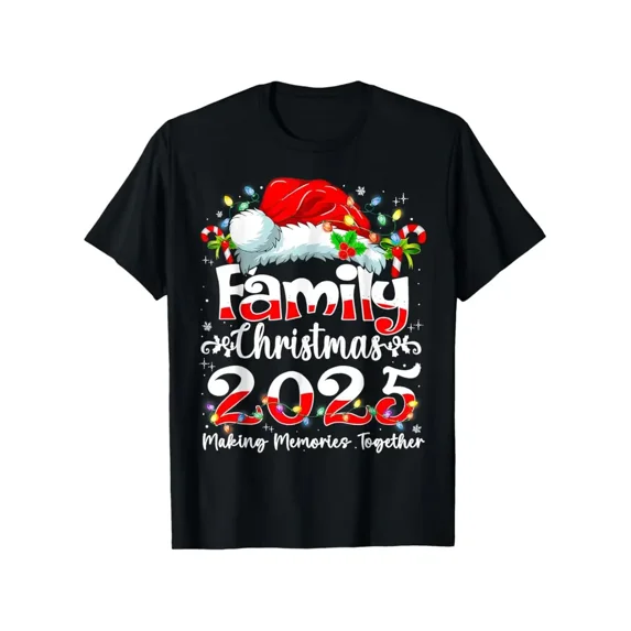 Family & Christmas 2026 Making Memories Together Black T-Shirt ...