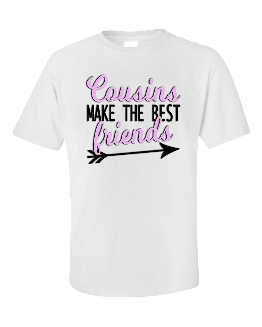 Family Cousins Best Friends Shirt, Gift for Cousin, Friendship Tee, Family Gift, Best Friend ...