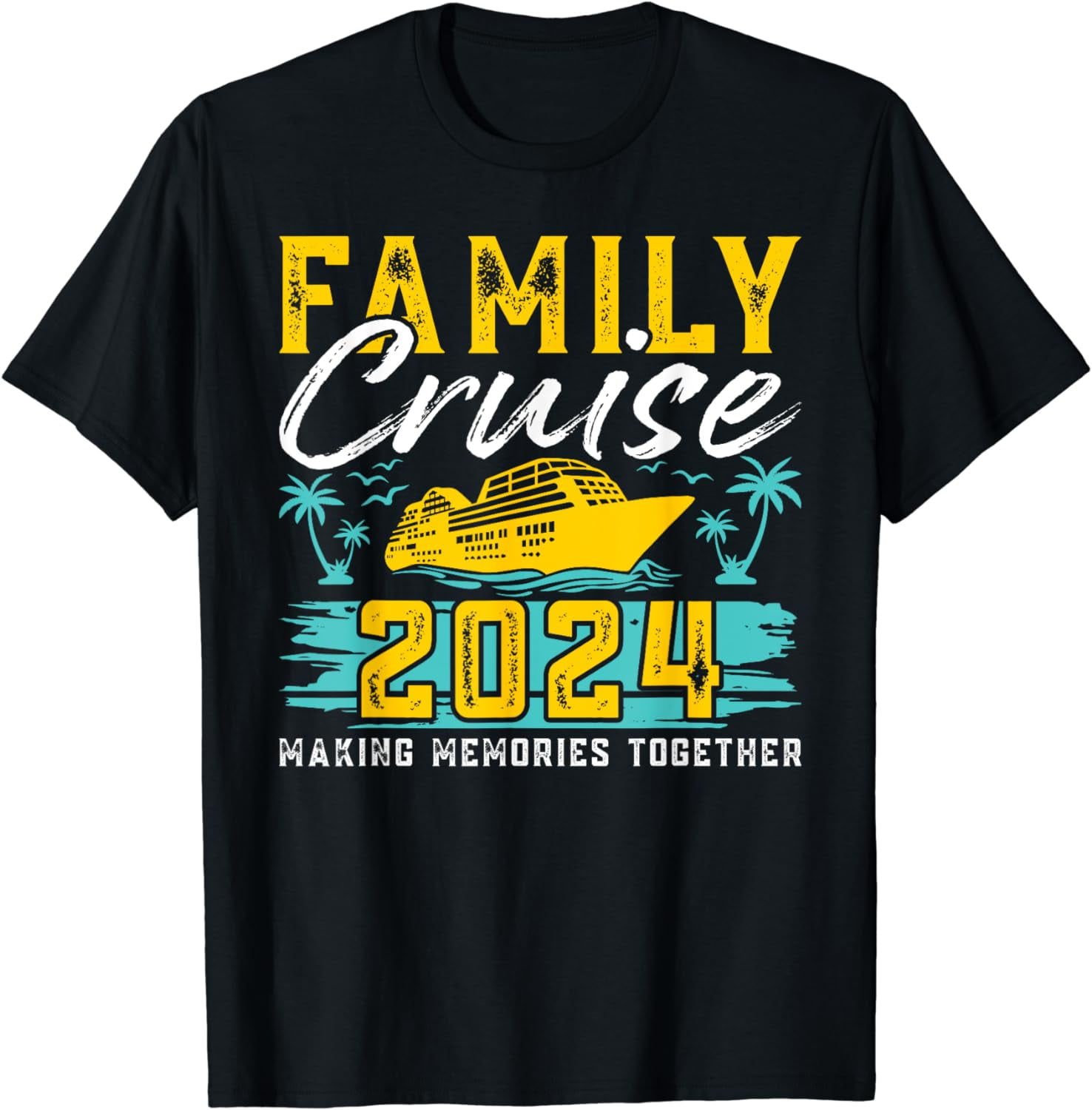 Family Cruise 2024 Making Memories Together Cruising Family T-Shirt ...
