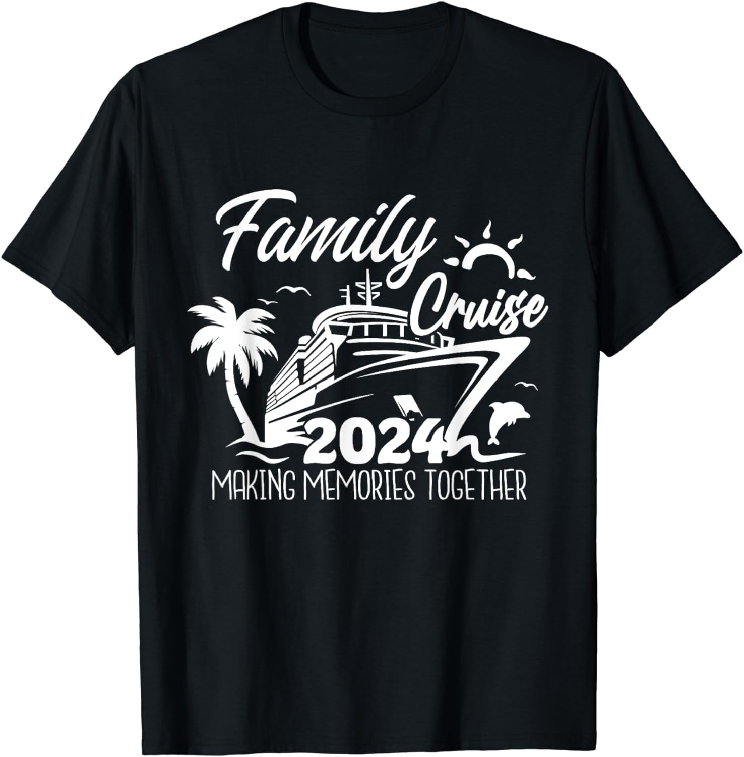 Family Cruise 2024 Making Memories Together Trip Vacation T-Shirt ...