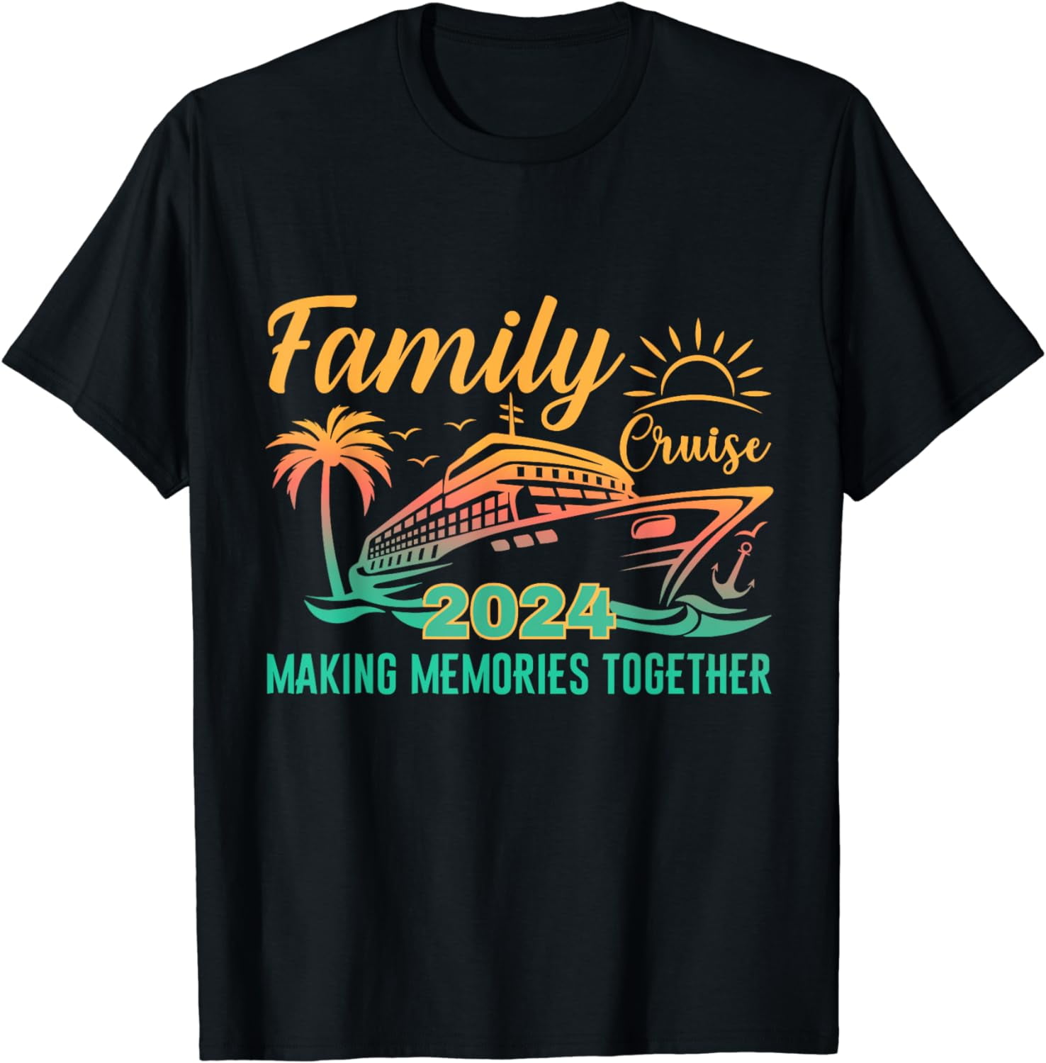 Family Cruise 2024 Making Memories Together Vacation Boat Cotton T ...