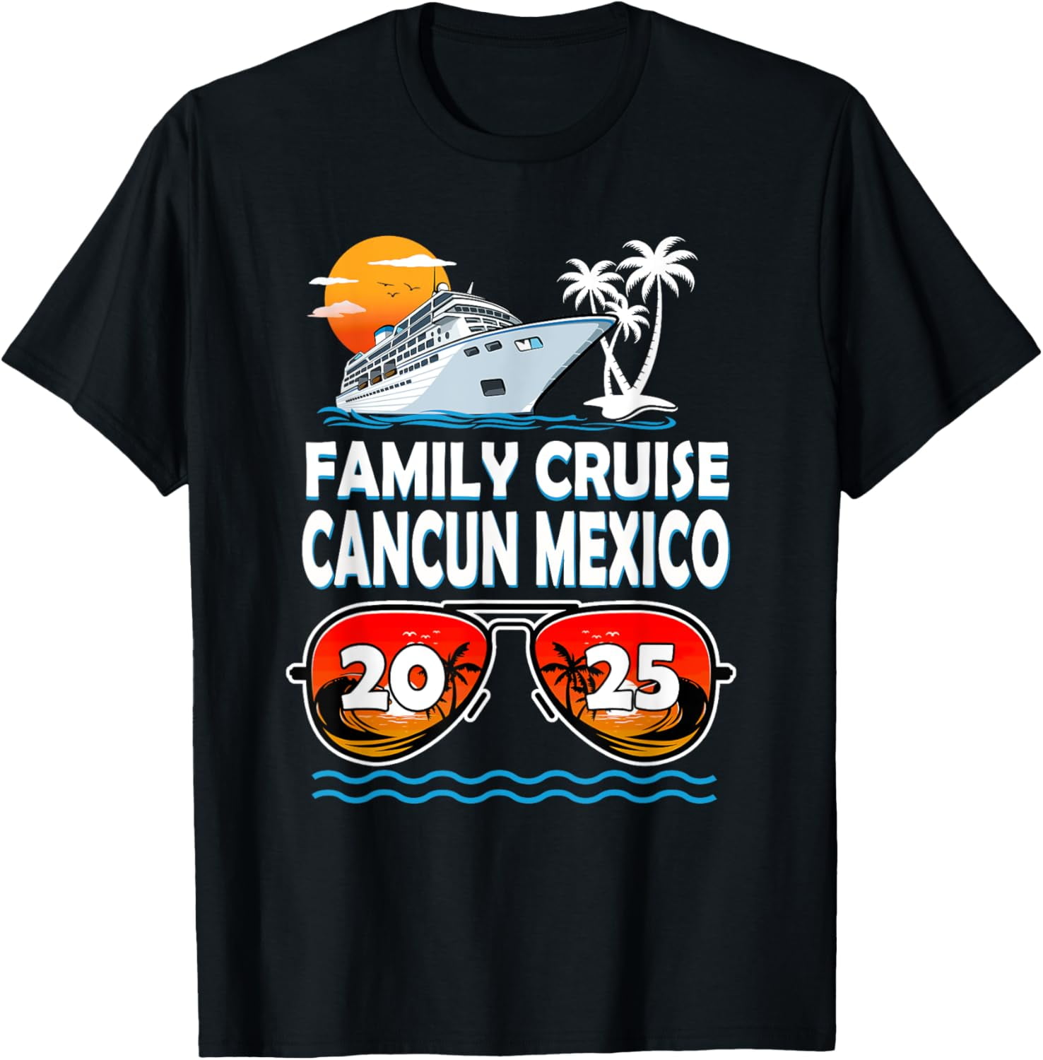 Family Cruise Cancun Mexico 2025 Summer Vacay Travel Trip T-Shirt ...