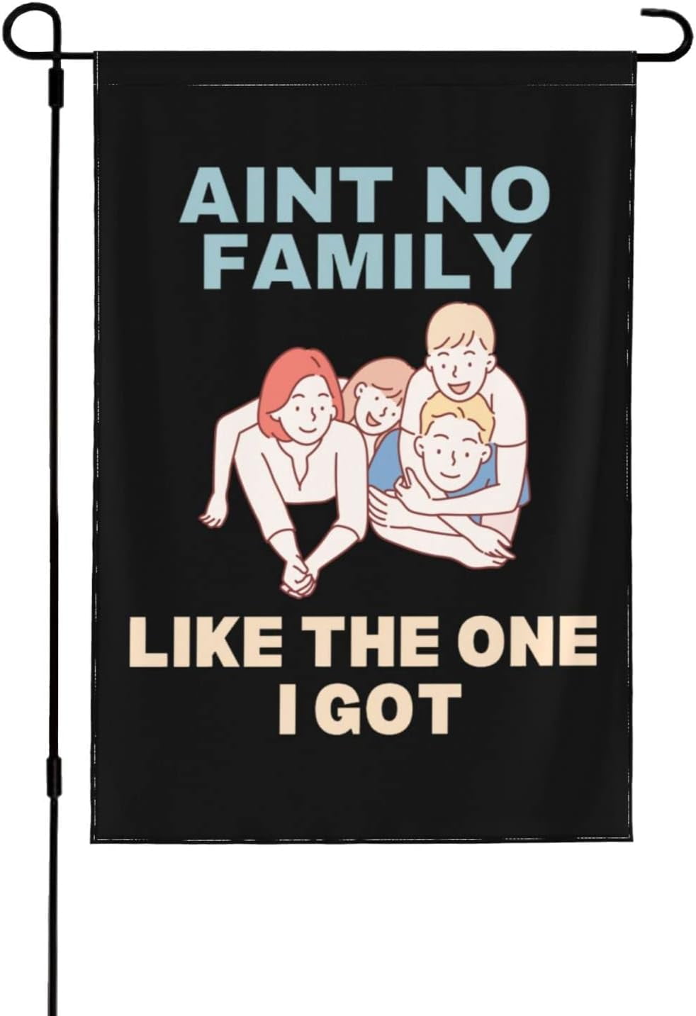Family Flag Ain'T No Family Like The One I Got Flag Ain'T No Family ...