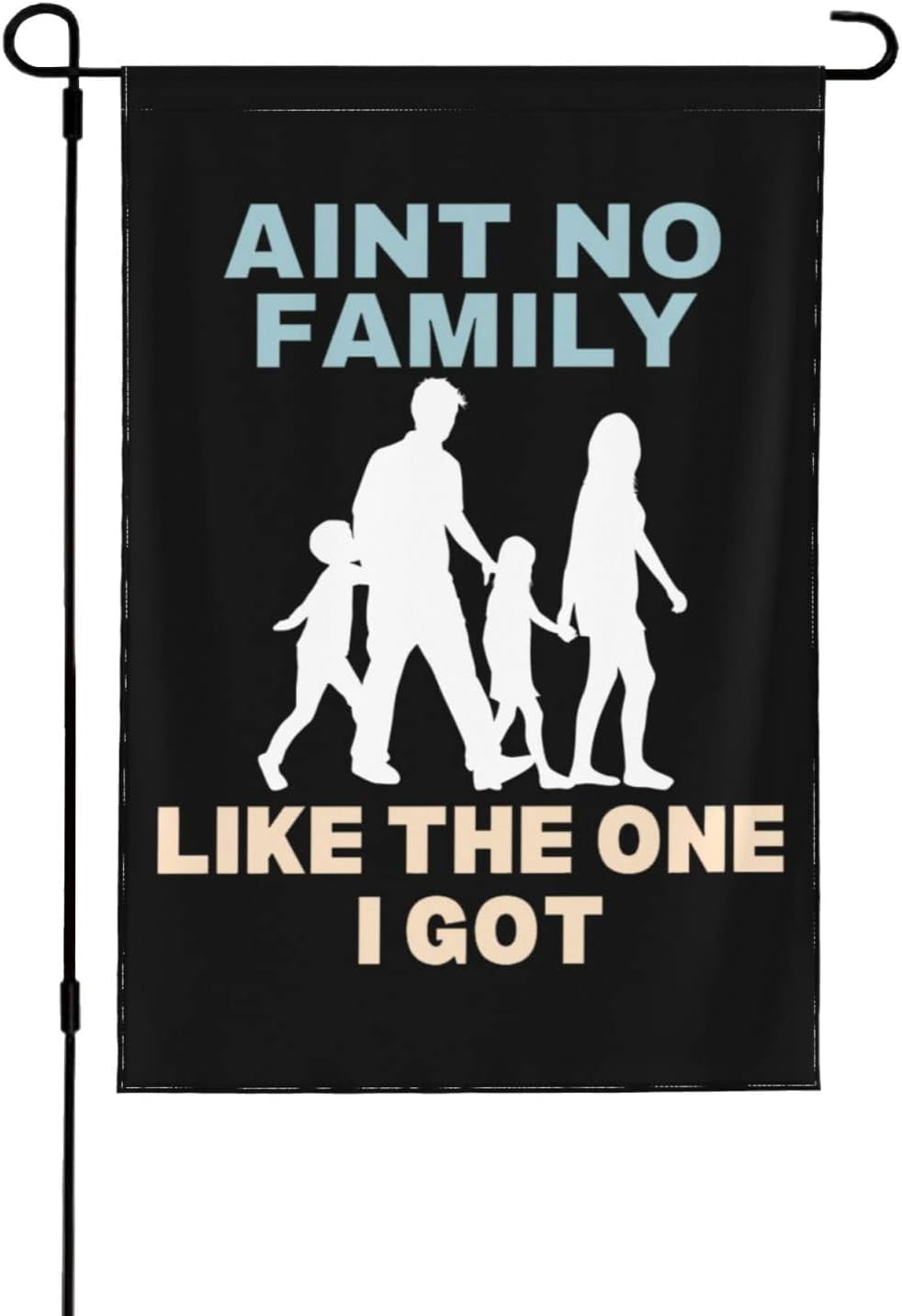 Family Flag Ain'T No Family Like The One I Got Flags Ain'T No Family ...
