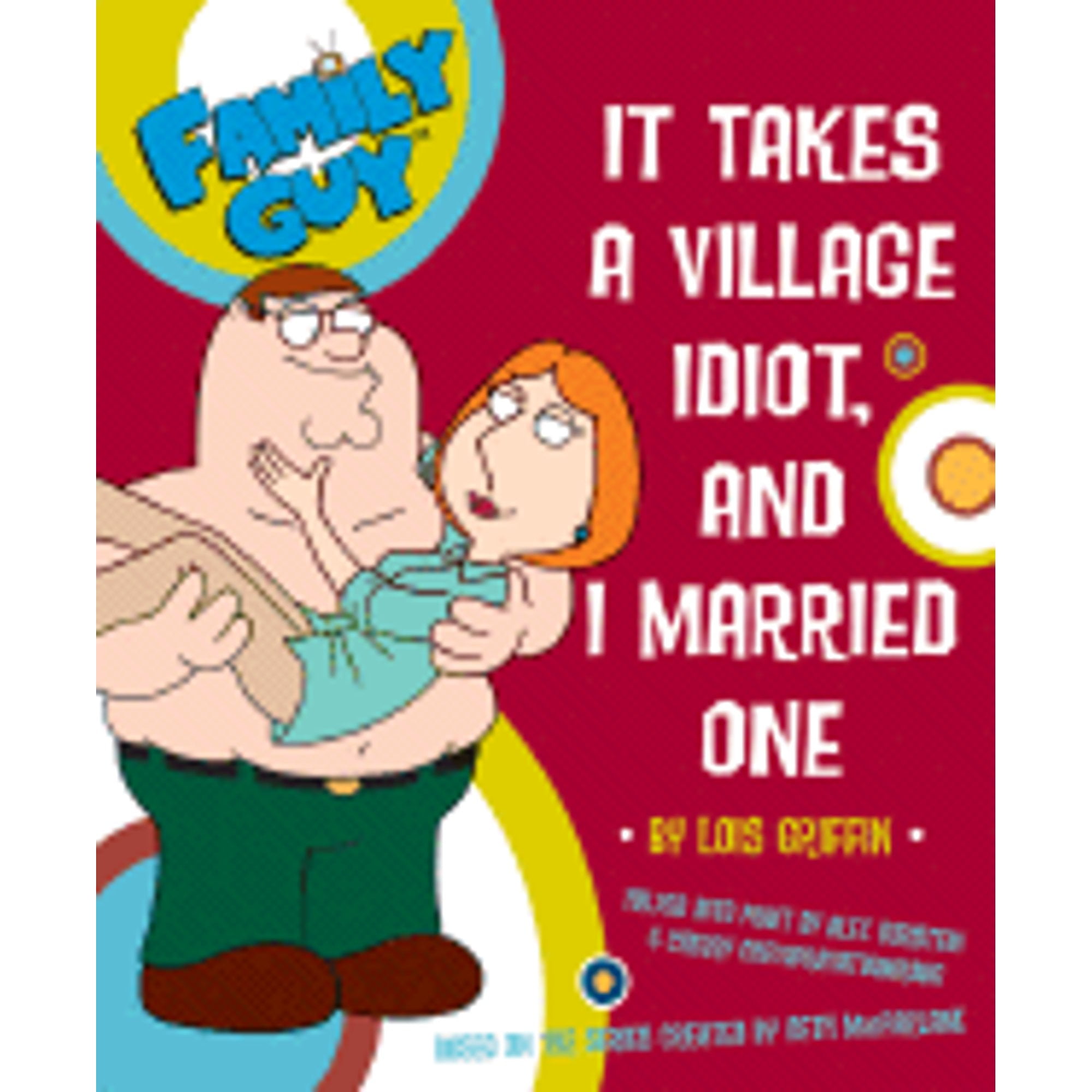 Takes Village Idiot I Married One