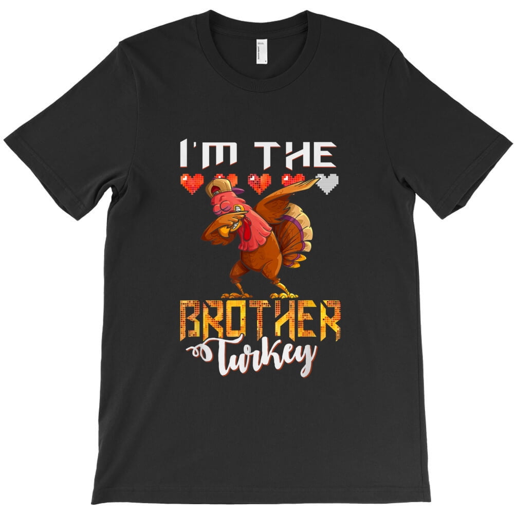 Family I Am The Brother Turkey Dabbing Thanksgiving, Holiday G23386 ...