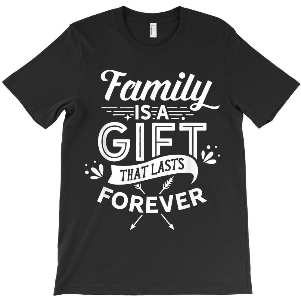 Family Is A Gift That Lasts Forever Funny Families Reunion Party ...