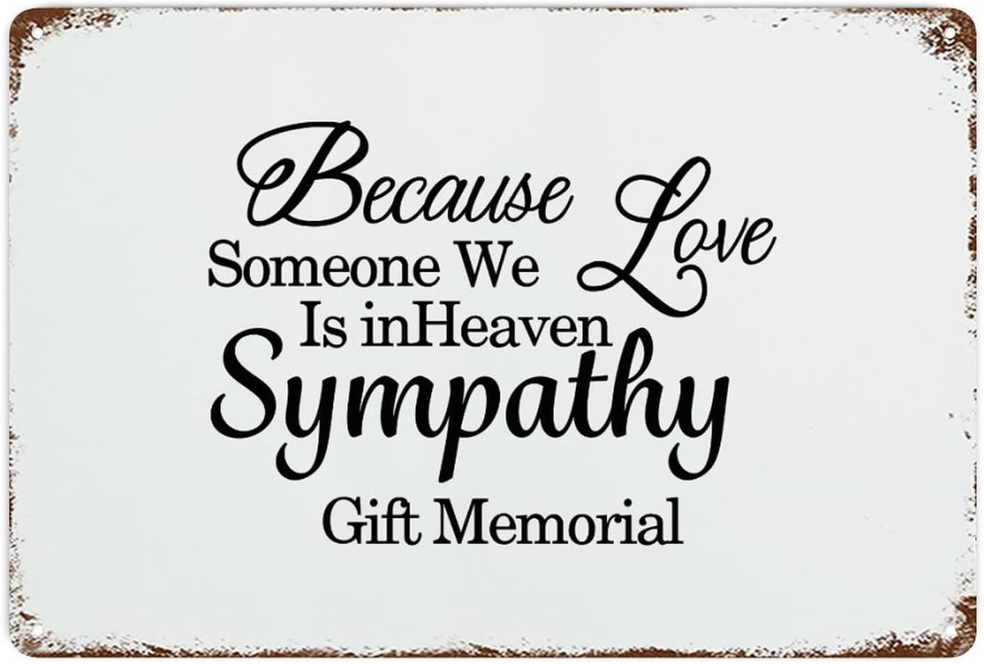 Family Lettering Metal Sign with Saying Because Someone We Love Is In ...