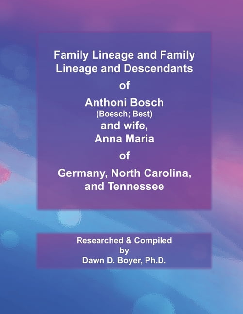 Genealogy Lineage: Family Lineage and Descendants of Anthoni Bosch ...