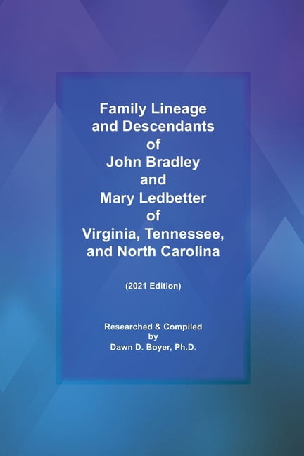 Family Lineage and Descendants of John Bradley and Mary Ledbetter of ...