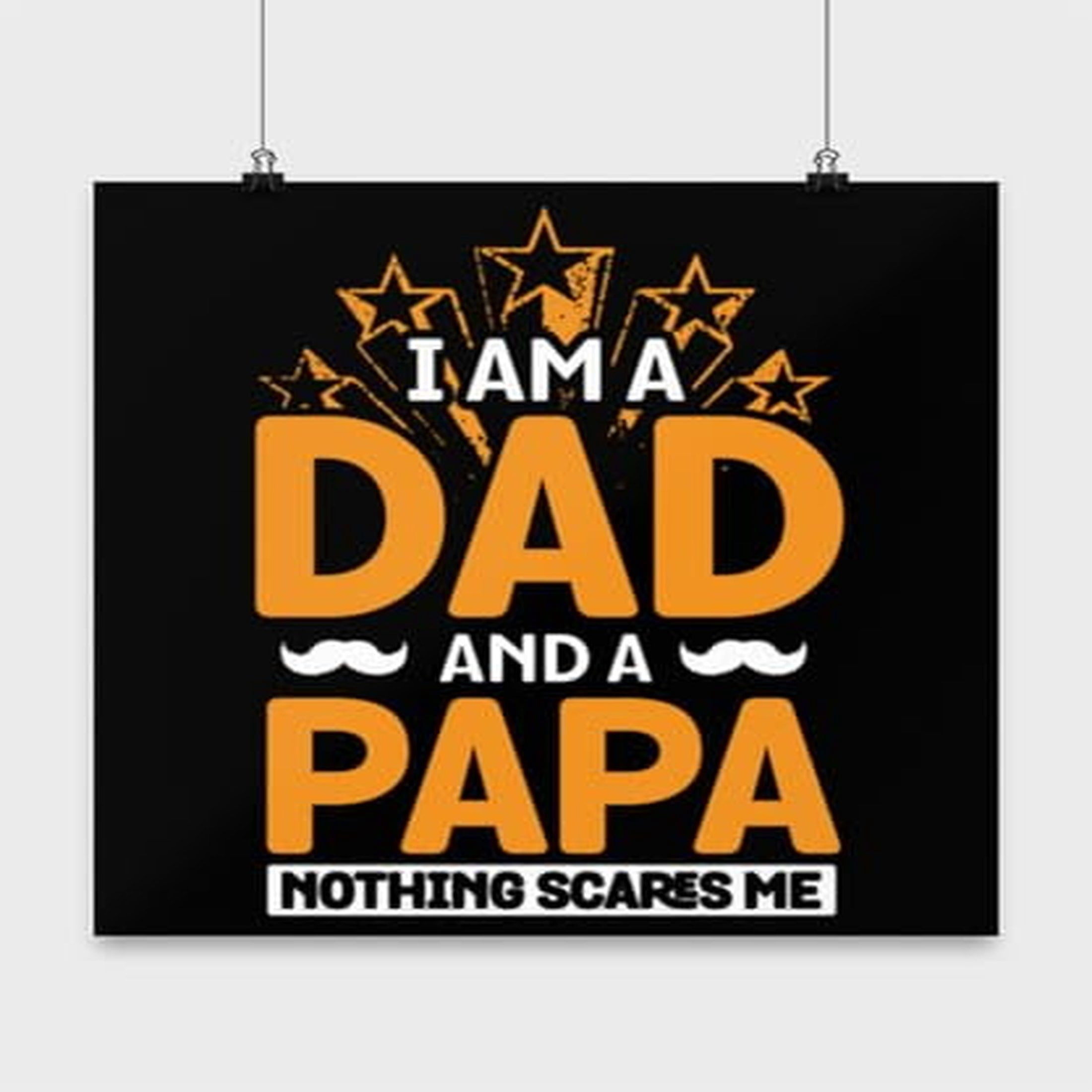 Inspirational Dad & Papa Wall Art - "I Am A Dad And A Papa Nothing ...