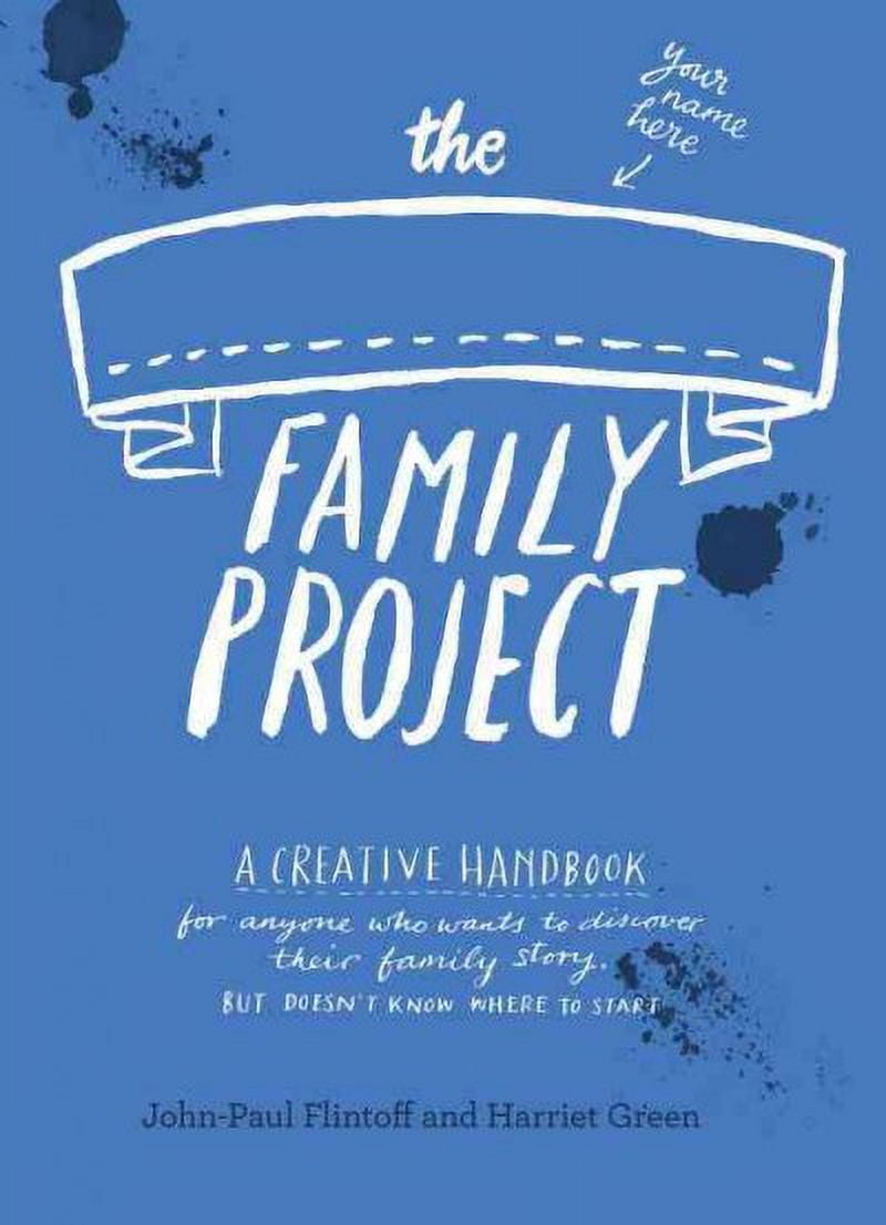 Family Project : A Creative Handbook for Anyone Who Wants to Discover ...