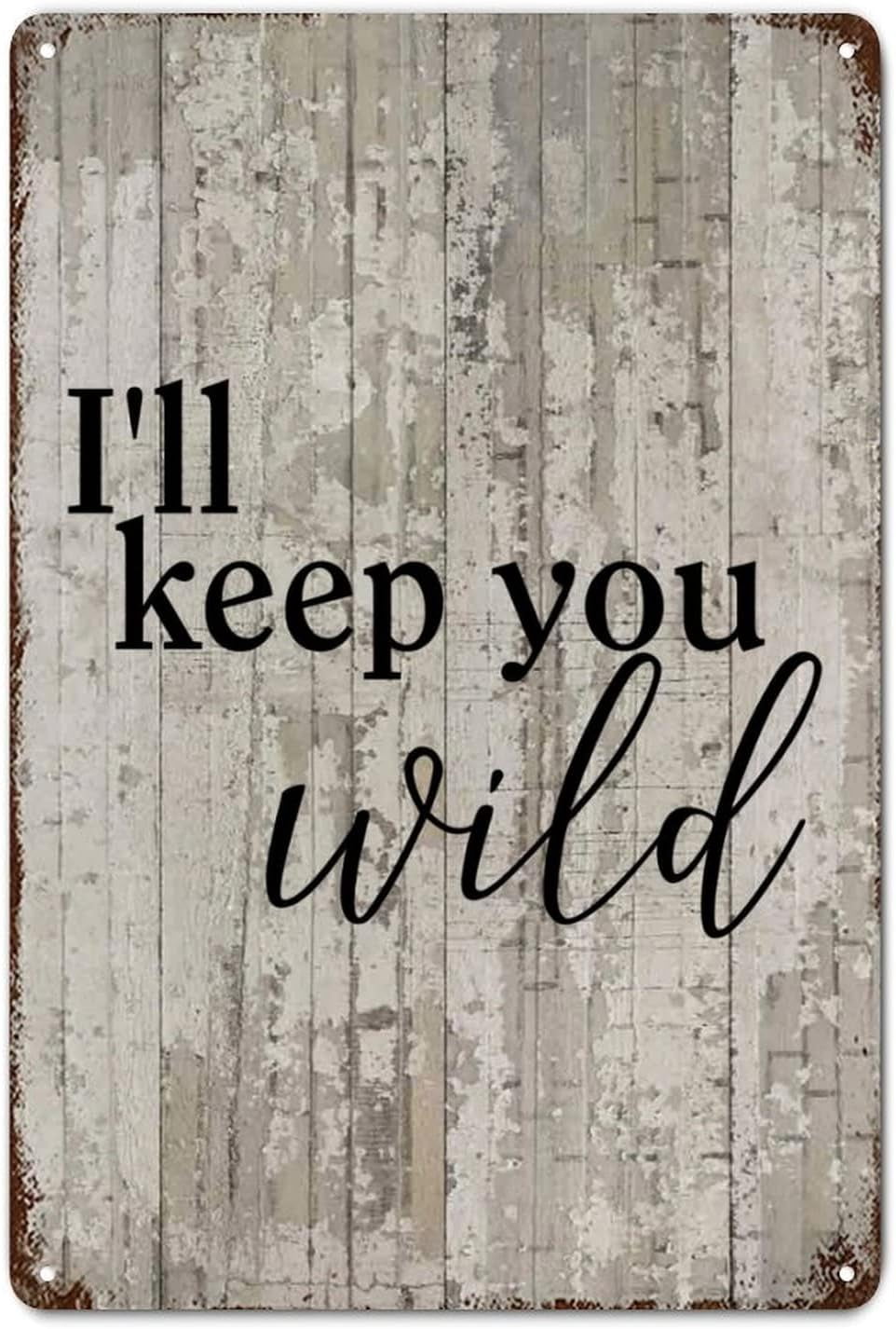 Family Quote Rustic Metal Sign Wall Art Decor I'll Keep You Wild Wood ...