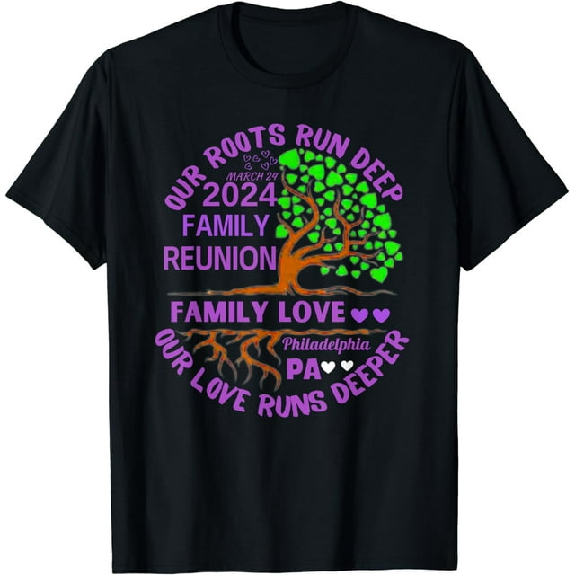 Family Reunion 2024 Our Roots Run Deep Our Love Runs Deeper, Cotton T-Shirt - Walmart.com