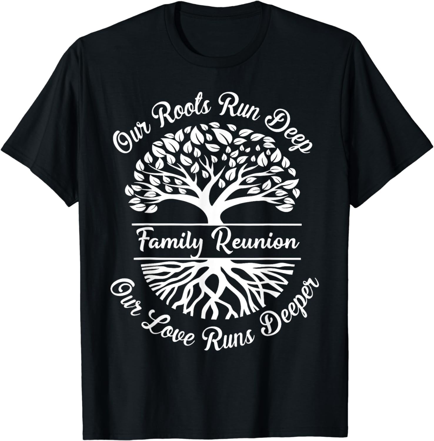 Family Reunion 2024 Our Roots Run Deep Our Love Runs Deeper T-Shirt - Walmart.com