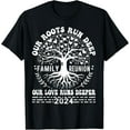 Family Reunion 2024 Our Roots Run Deep Our Love Runs Deeper T-Shirt - Walmart.com