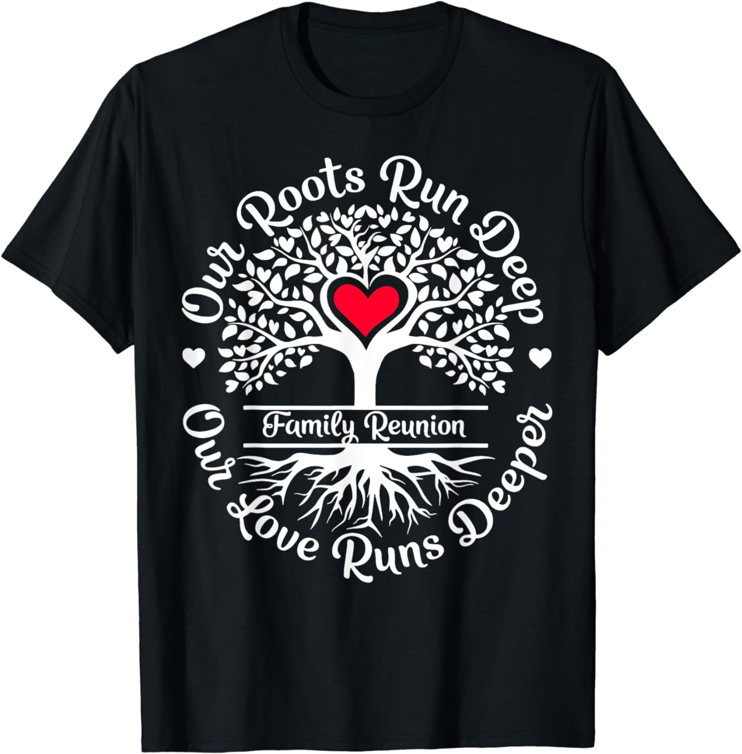 Family Reunion 2024 fashion Our Roots Run Deep Our Love Runs Deeper T-Shirt - Walmart.com