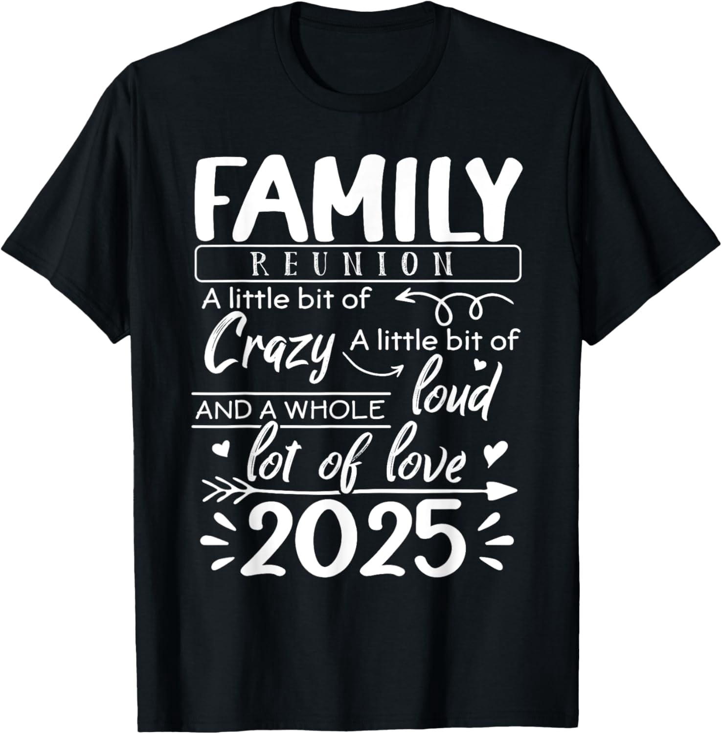 Family Reunion 2025 Funny Ain't No Family Like The One I Got T-Shirt ...