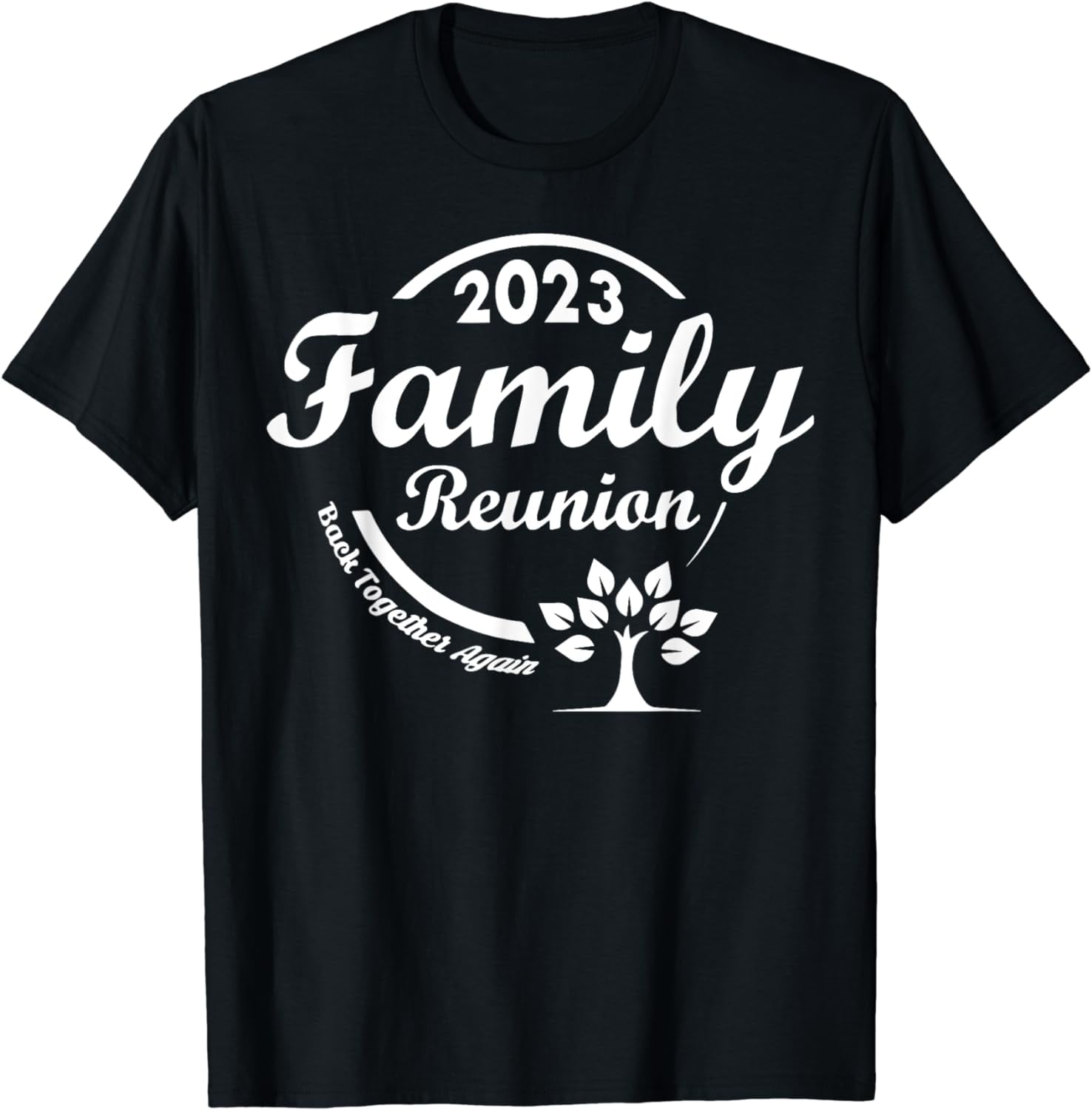 Family Reunion Back Together Again Family Reunion T-Shirt - Walmart.com
