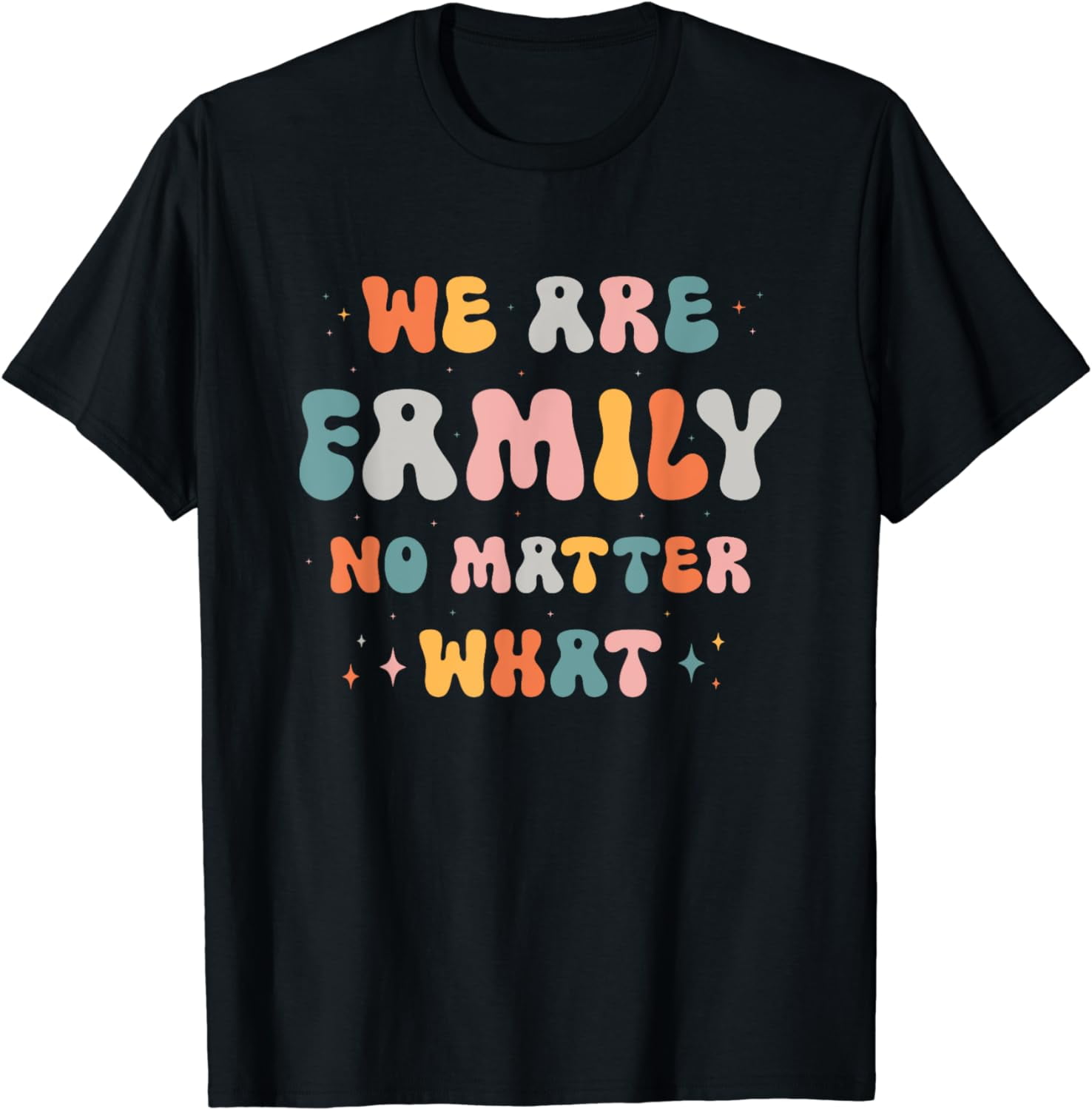 Family Reunion - We Are Family No Matter What Retro Groovy T-Shirt ...