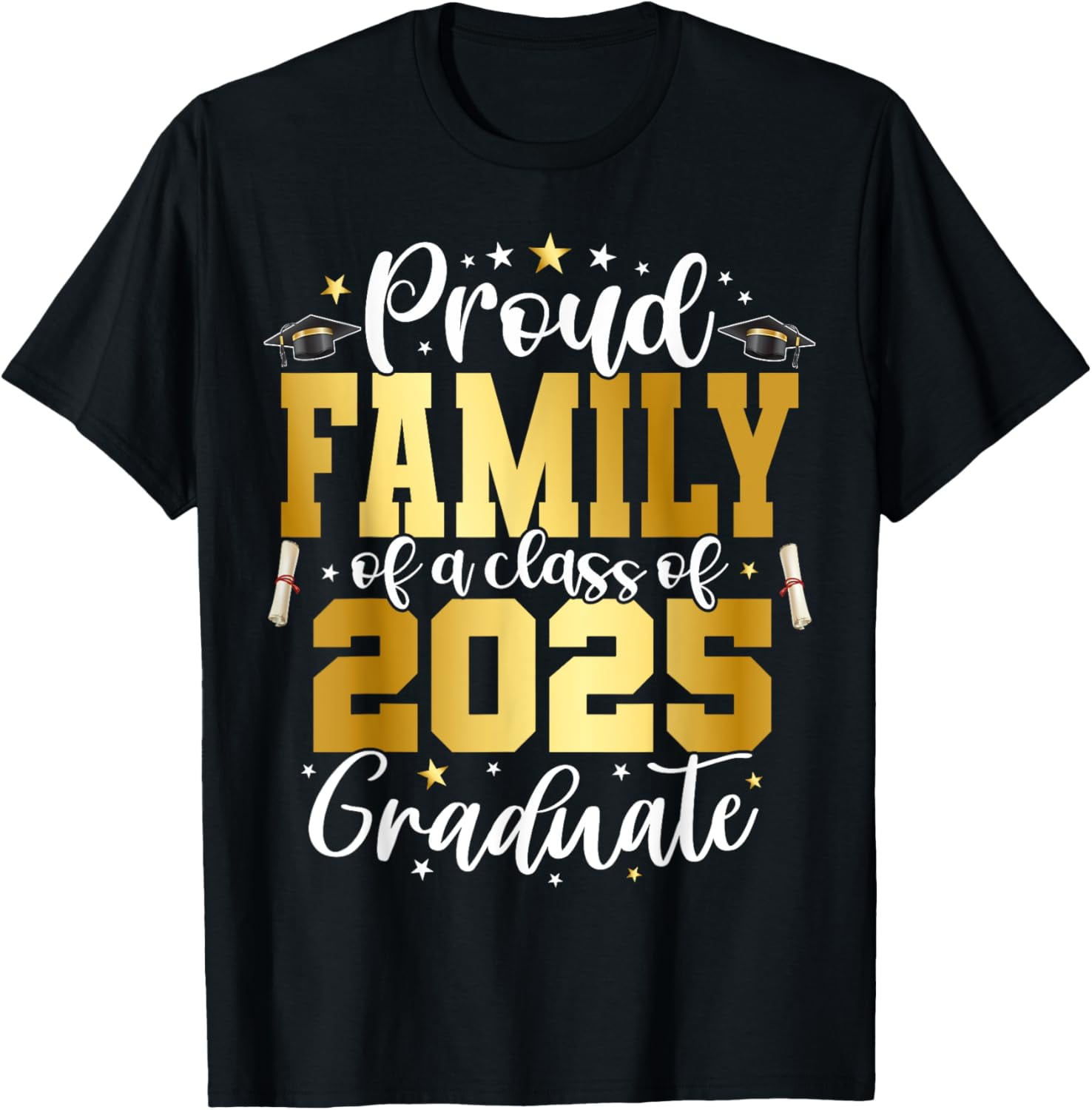 Family Senior 2025 Proud Family Of A Class Of 2025 Graduate T-Shirt - Walmart.com