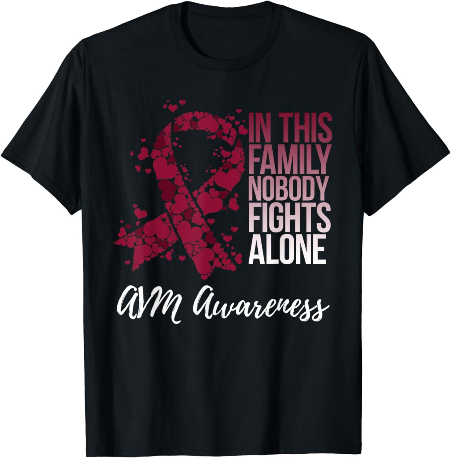 Family Support Arteriovenous Malformation AVM Awareness T-Shirt ...