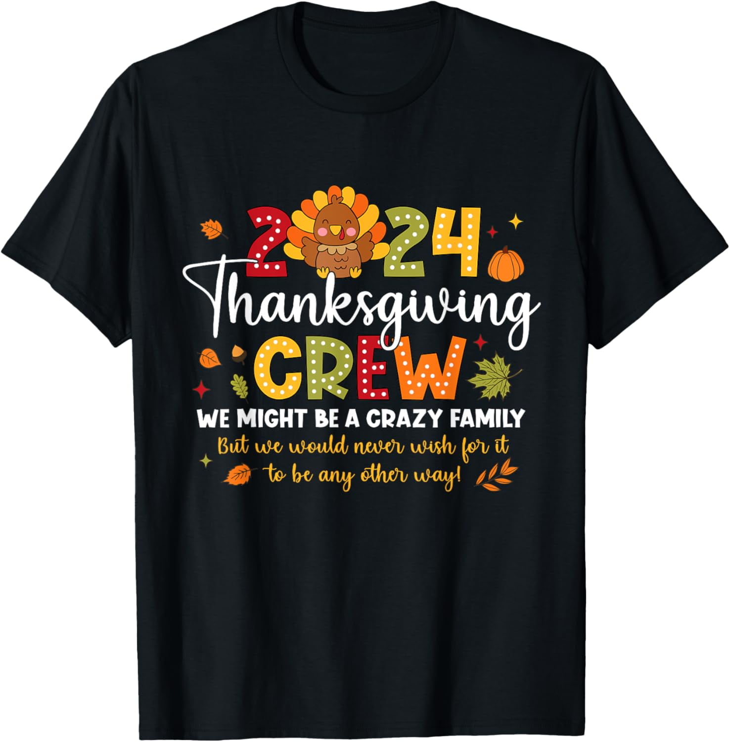 Family Thanksgiving 2024 Thanksgiving Crew Turkey Matching T-Shirt ...