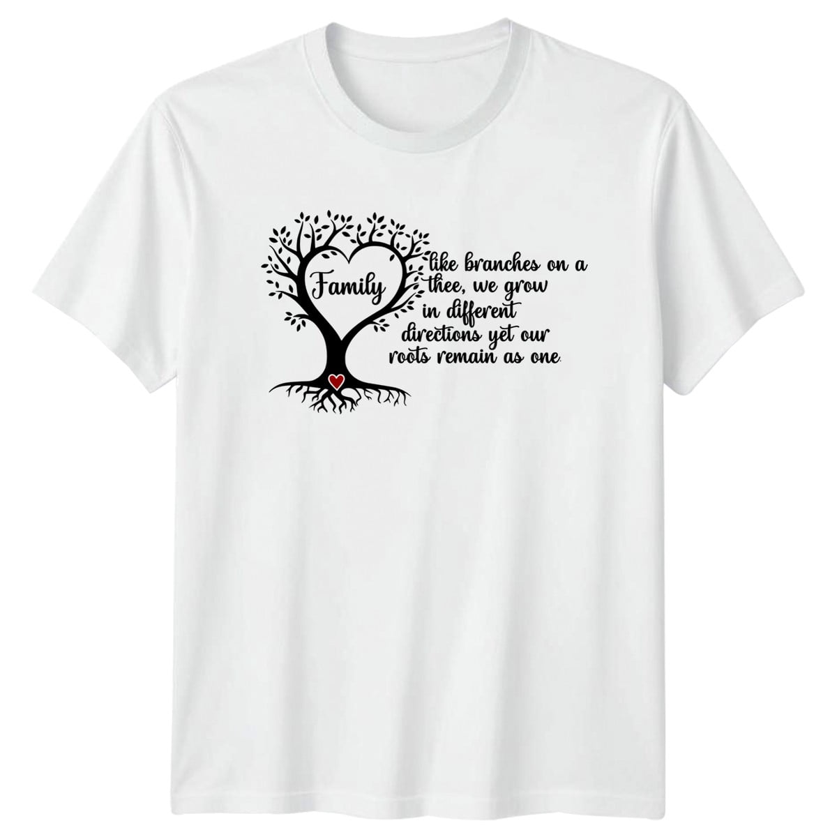 Family Tree Family Love T Shirt Like Branches On A Thee Our Roots ...