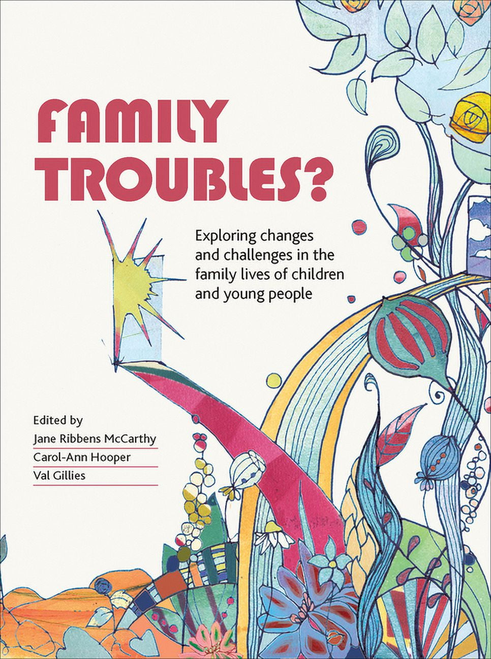 Family Troubles? : Exploring Changes and Challenges in the Family Lives ...