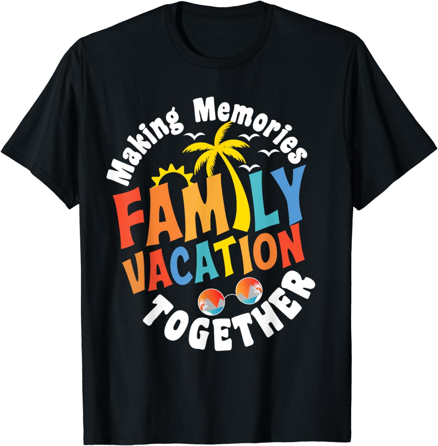 Family Vacation 2024 Making Memories Together Summer Fa T-Shirt ...