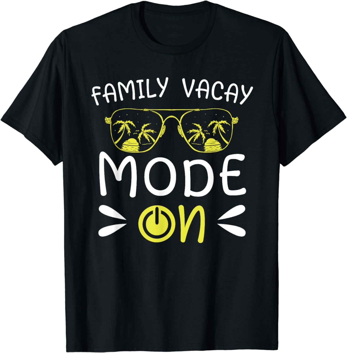 Family Vacay Mode ON | Family Vacation T-Shirt - Walmart.com
