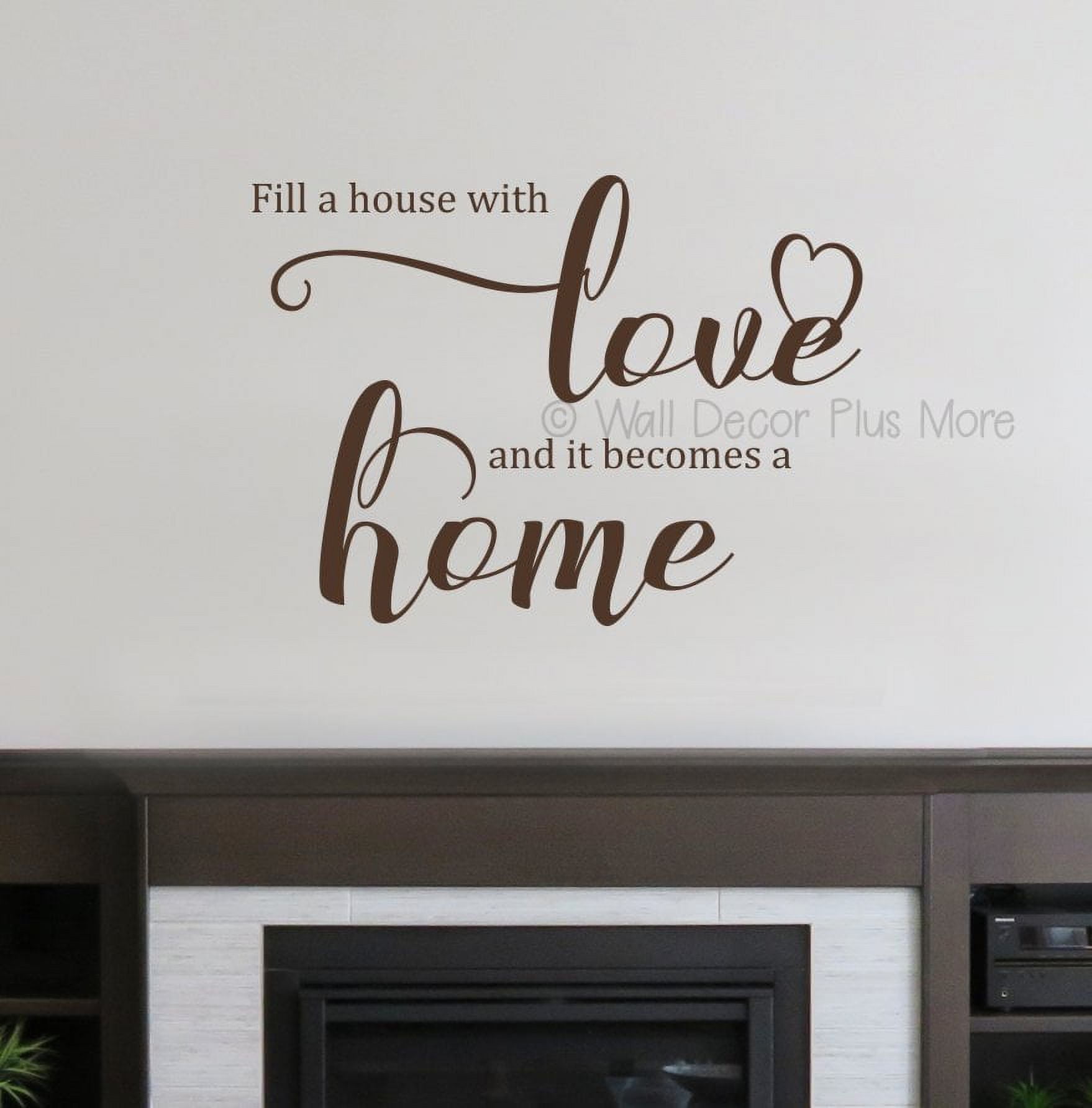 Family Wall Decal Quote - Fill House With Love Becomes Home ...