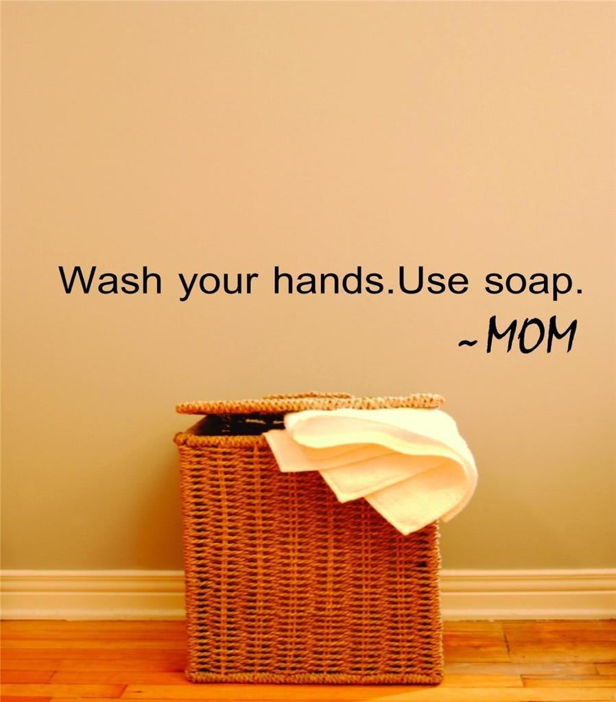 Family Wash your Hands Use soap MOM Beautiful Home Wall Decal ...