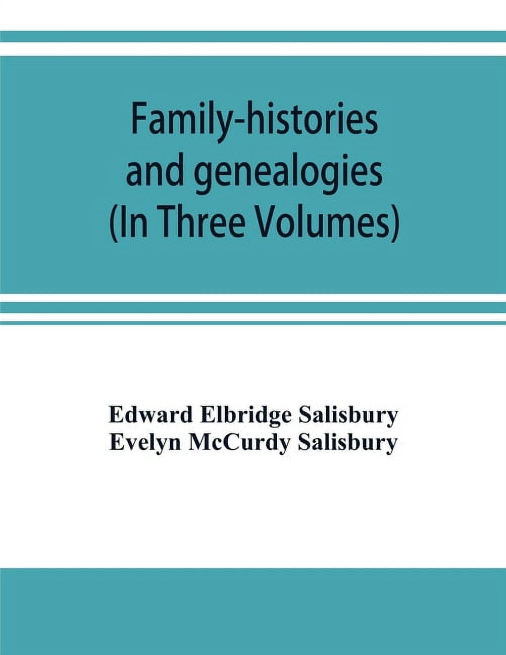 Family-histories and genealogies: containing a series of genealogical ...