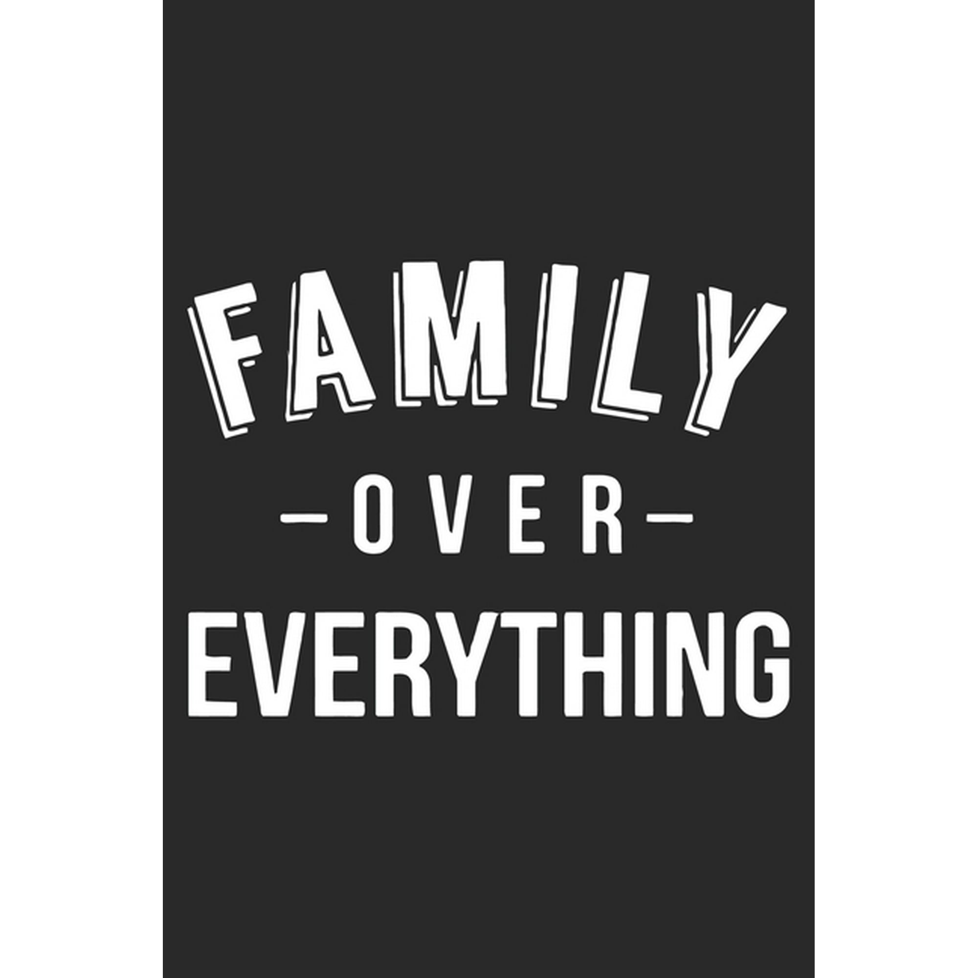 Family Over Everything