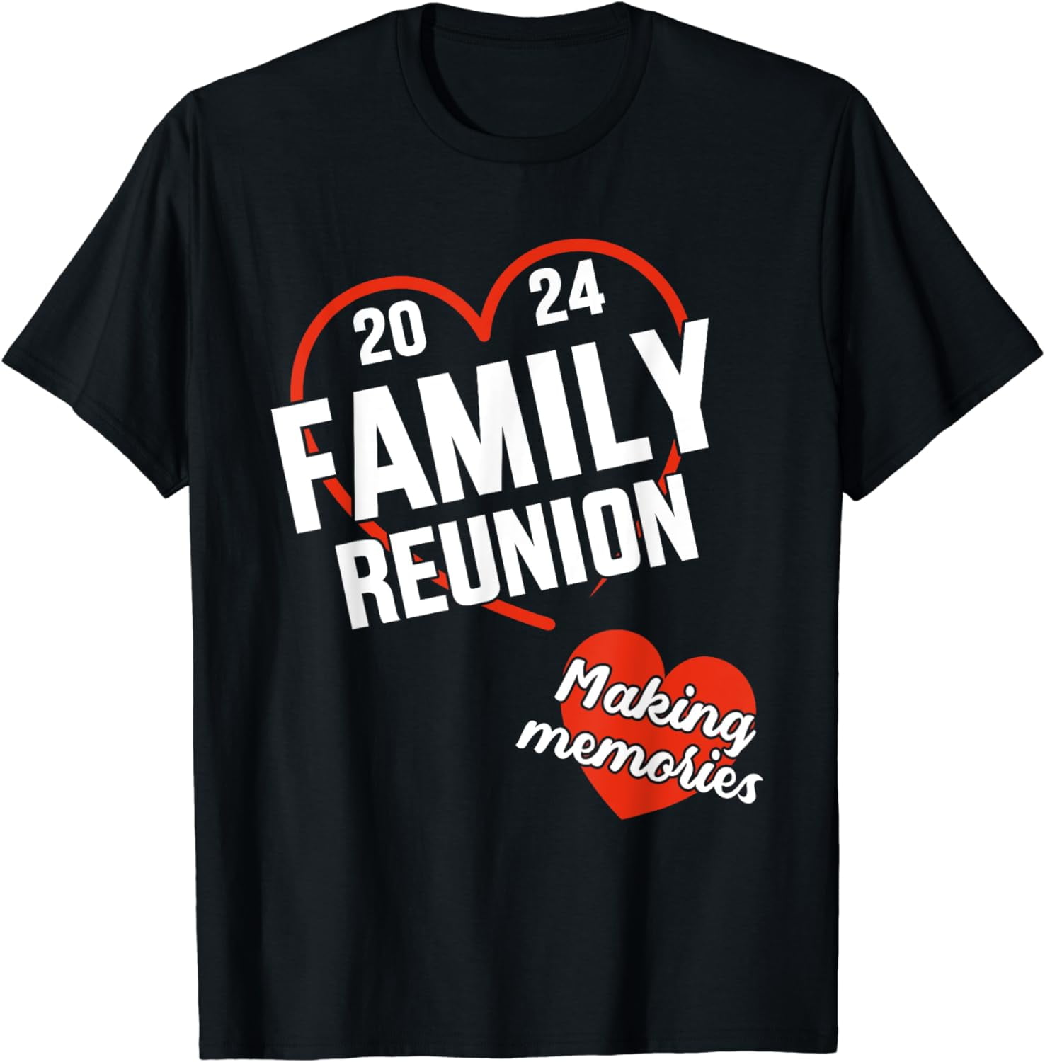 Family reunion 2024 with heart making memories vacation T-Shirt ...