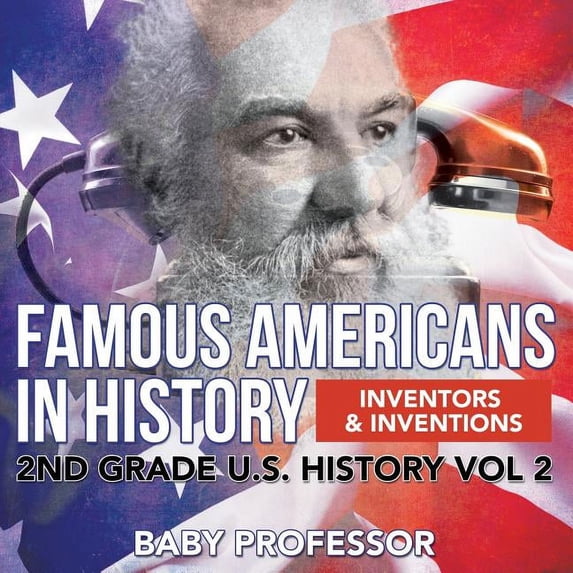 Famous Americans in History Inventors & Inventions 2nd Grade U.S ...