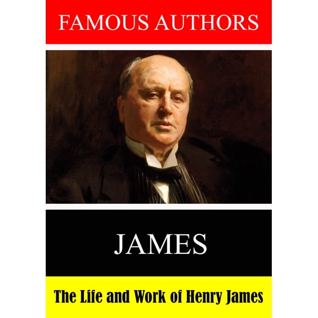 Famous Authors: The Life and Work of Henry James - Walmart Business ...