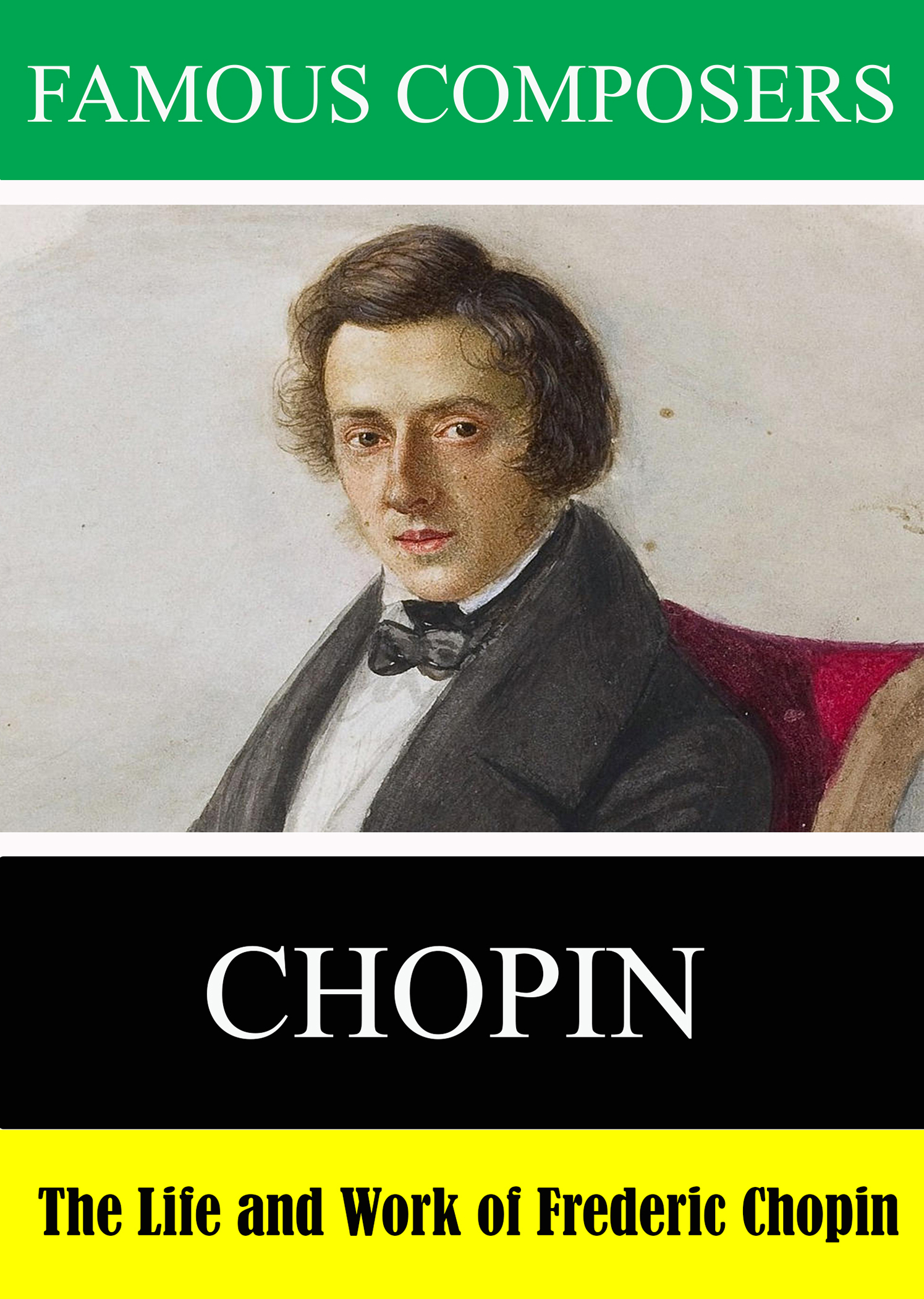 Famous Composers: The Life and Work of Frederic Chopin - Walmart.com