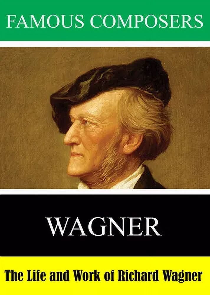 Famous Composers: The Life and Work of Richard Wagner [New DVD ...