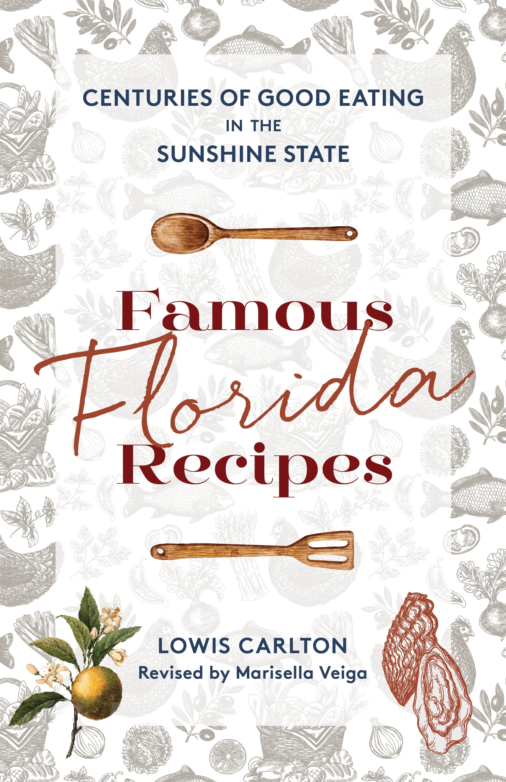 Famous Florida Recipes : Centuries of Good Eating in the Sunshine State ...