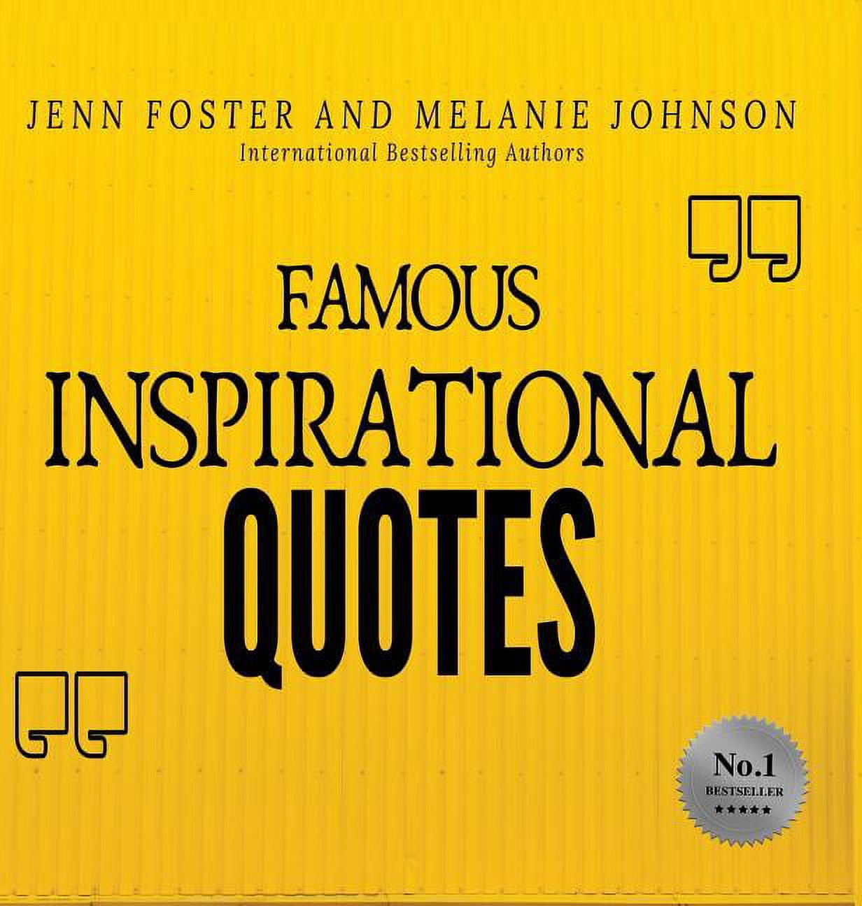 Famous Inspirational Quotes: Over 100 Motivational Quotes for Life ...