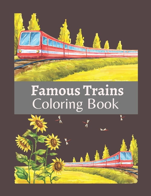 Famous Trains Coloring Book: A Coloring Book Train for Toddlers ...