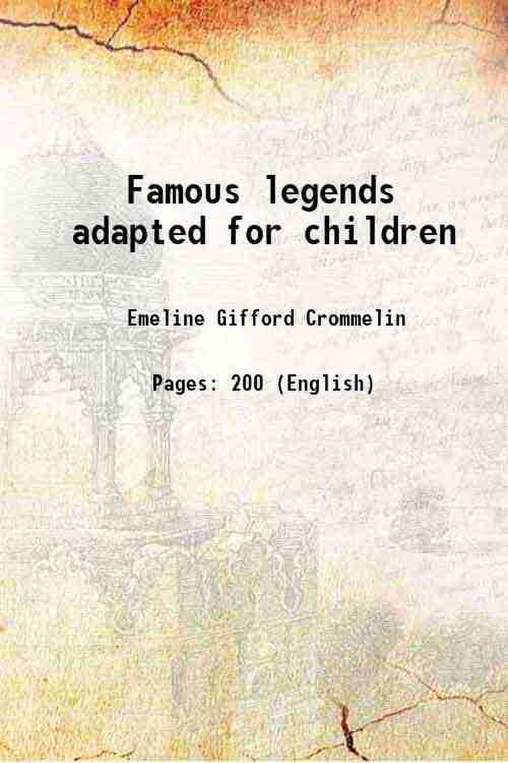 Famous legends adapted for children 1904 [Hardcover] - Walmart.com
