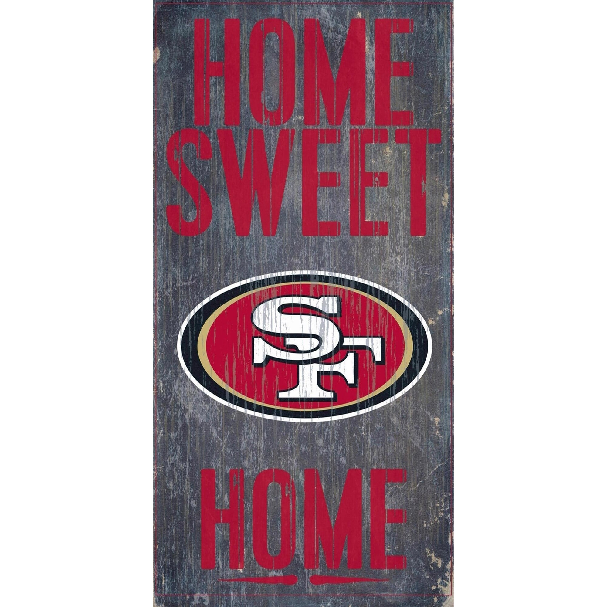 San Francisco 49ers 6'' x 12'' Home Sweet Home Sign - Walmart.com
